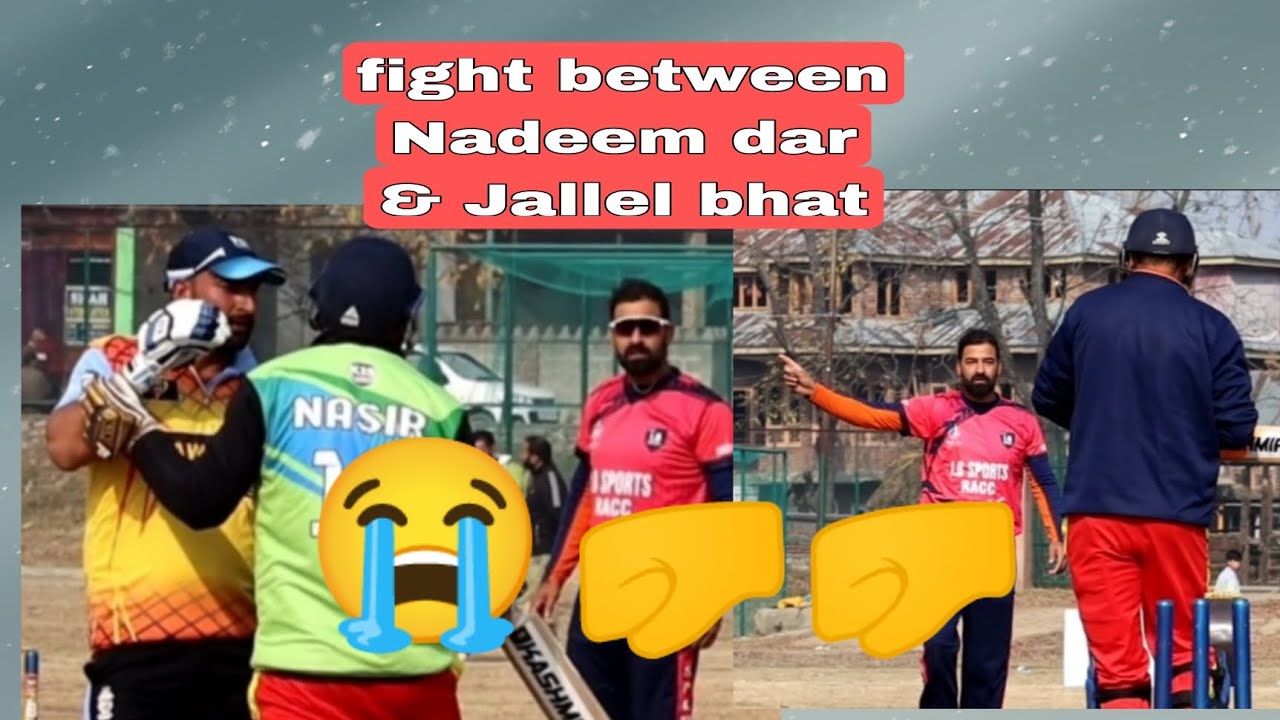 fight 🤛🤛 between Nadeem dar & Jallel bhat 🔥😭 @Jksportshb - YouTube