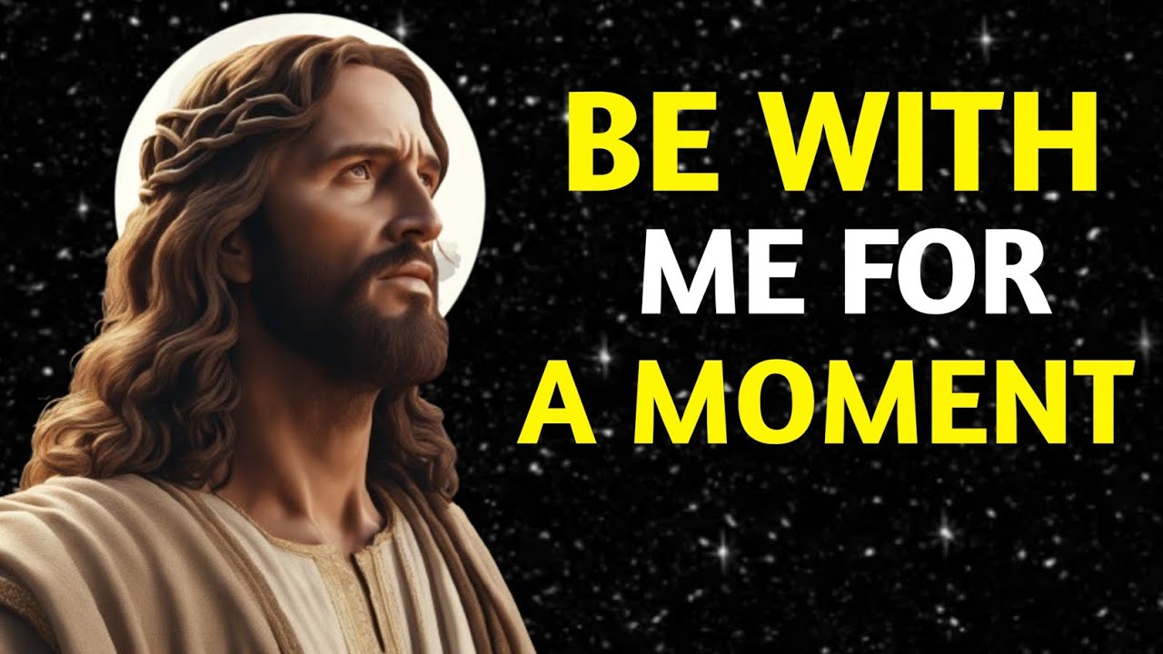 💌Jesus says : 🌈 Be with me for a moment ️||god's message today💞# ...