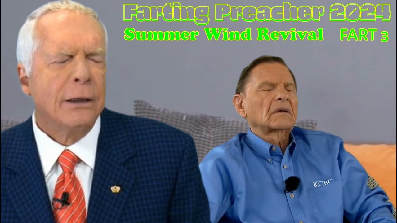 Farting Preacher 2024 - Summer Wind Revival - FART 3 - YouTube