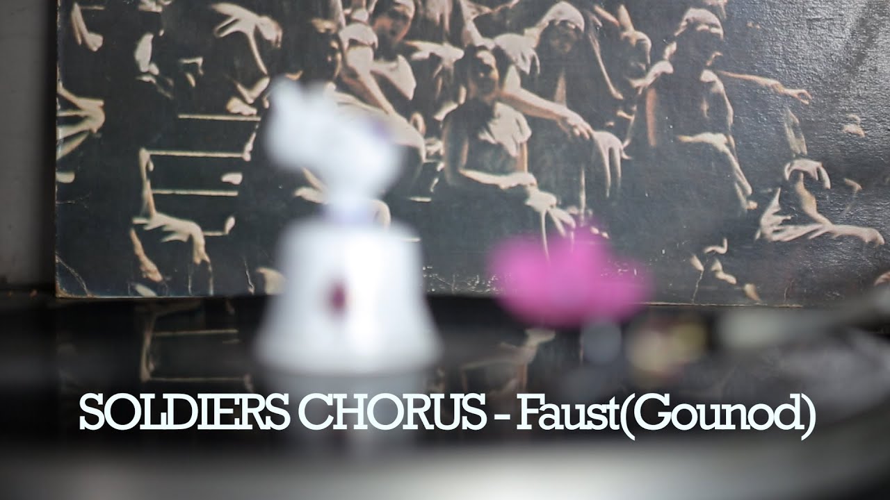 SOLDIERS' CHORUS Faust(Gounod) - YouTube