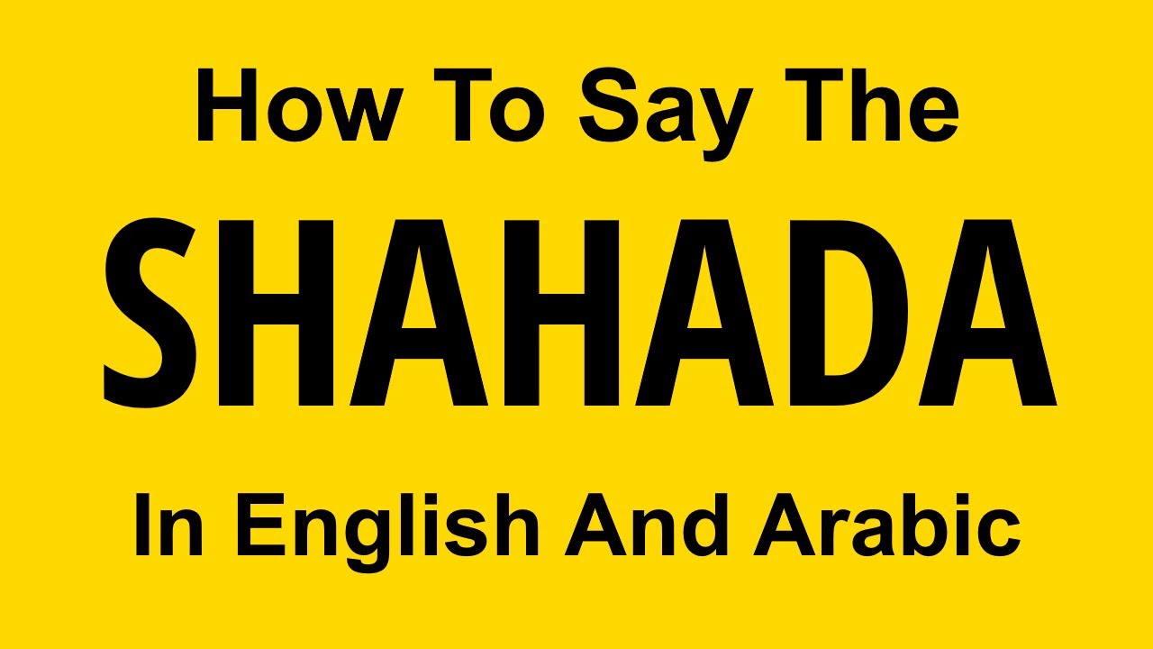 How To Say The Shahada to Become A Muslim (English and Arabic) - YouTube