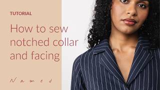 How to Sew a Notched Collar with Facing | Sewing Tutorials by Named