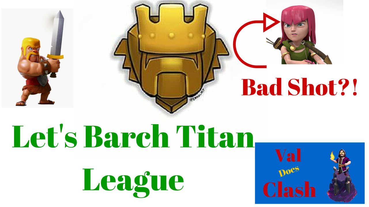 Clash of Clans - Clan Castle danger? plus Let's Barch Titan League ...