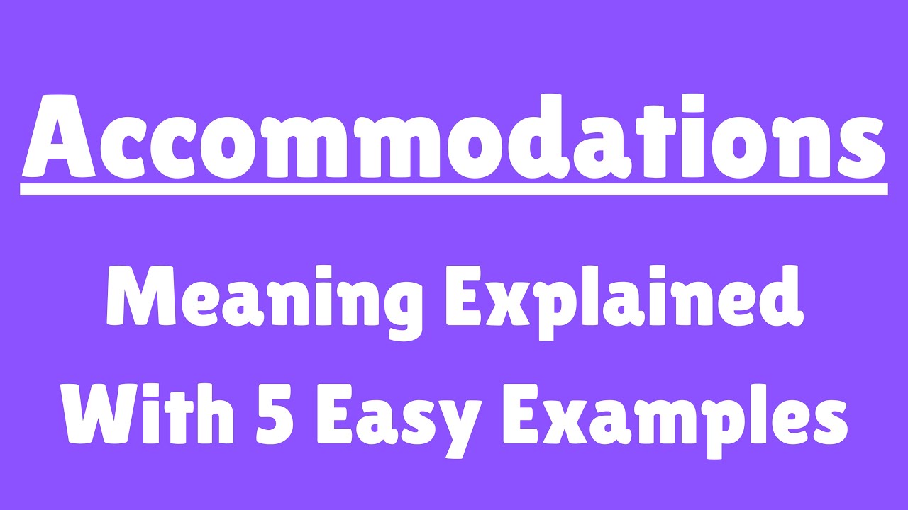 Vocabulary Word Accommodations Meaning And Examples, Definition of ...