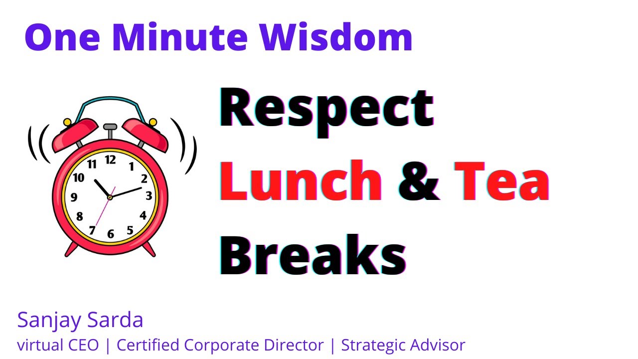 One Minute Wisdom, Respect Lunch and Tea Breaks - YouTube