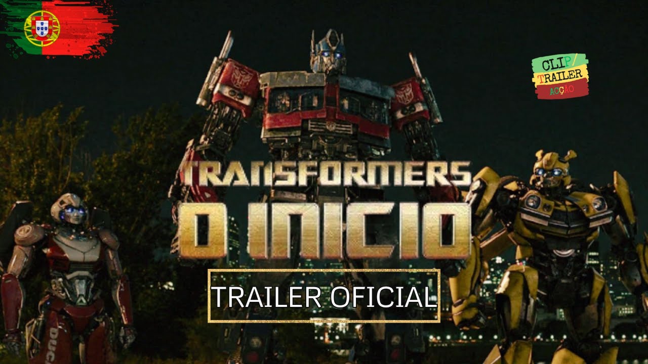 TRANSFORMERS: O INICIO | Trailer Oficial PT #2 | Chris Hemsworth ...