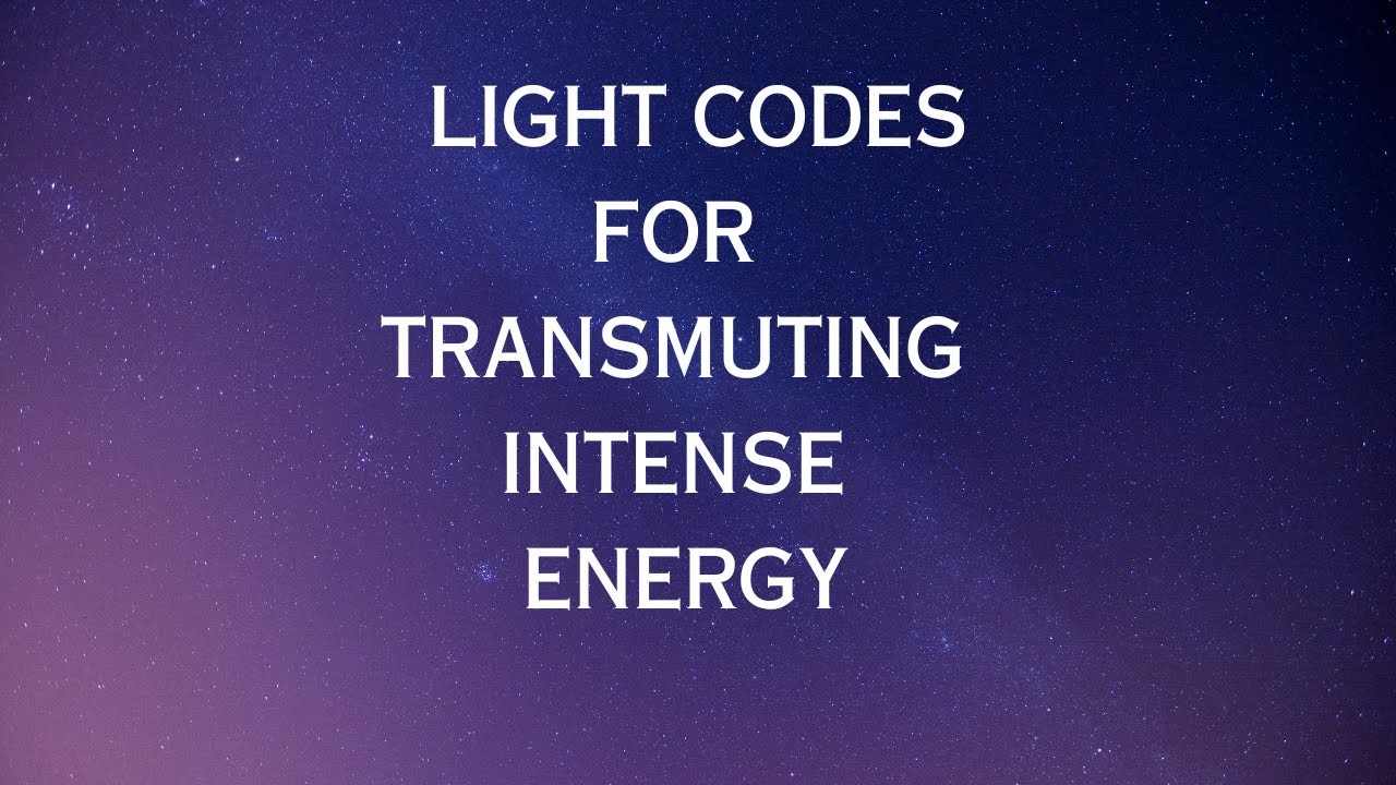 Light Codes Transmuting Intense Energies & Low Vibrations In the Collective - YouTube