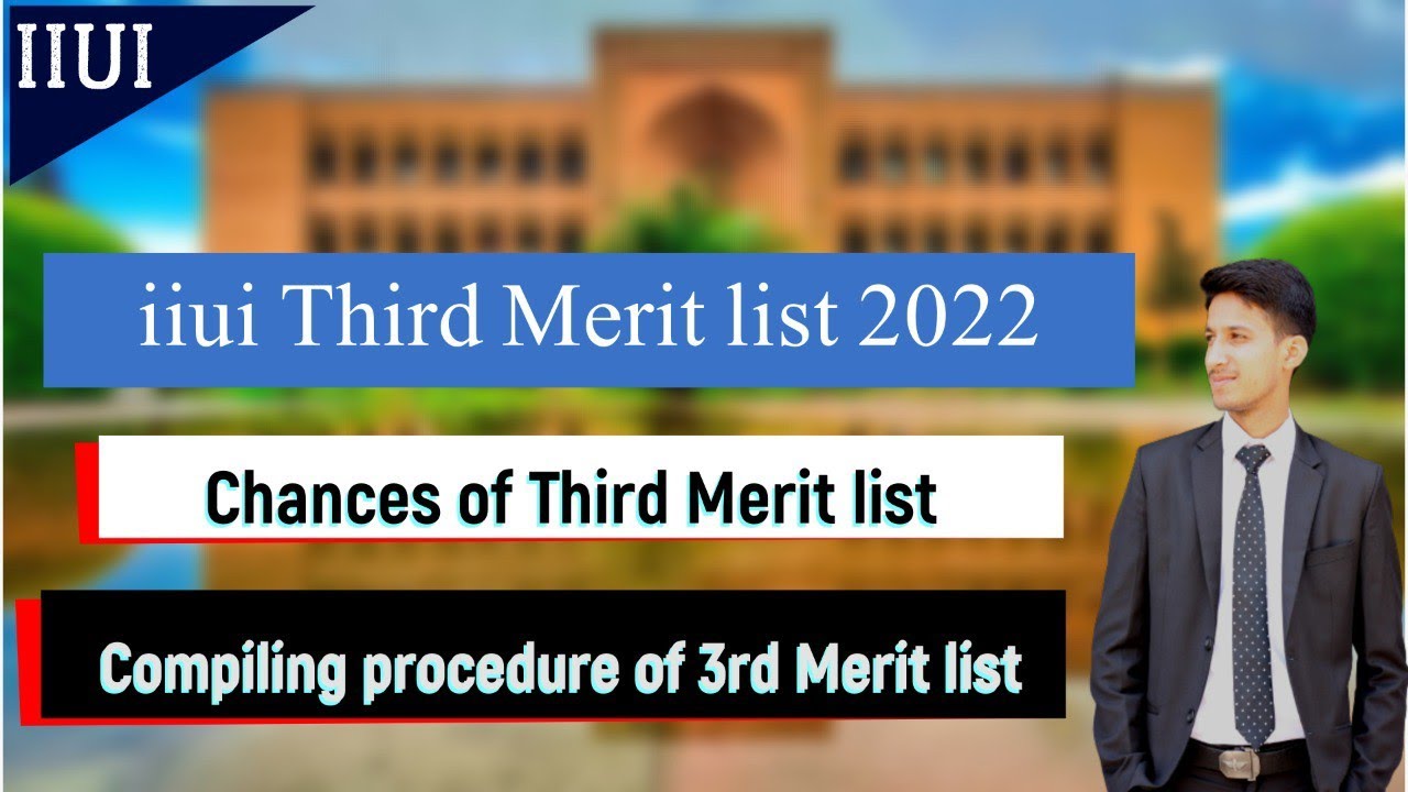 IIUI Third merit list 2022 | IIUI merit lists 2022 | chances of third ...