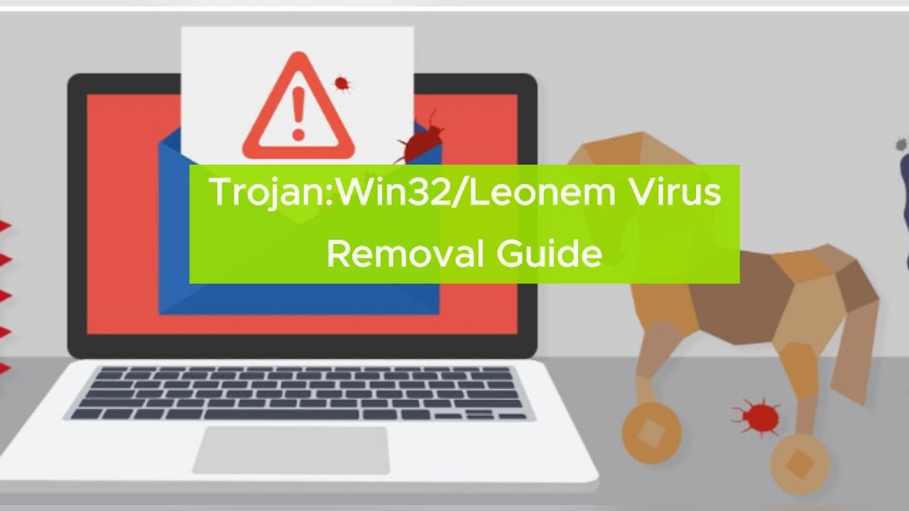 How to Remove Trojan:Win32/Leonem Virus? - YouTube