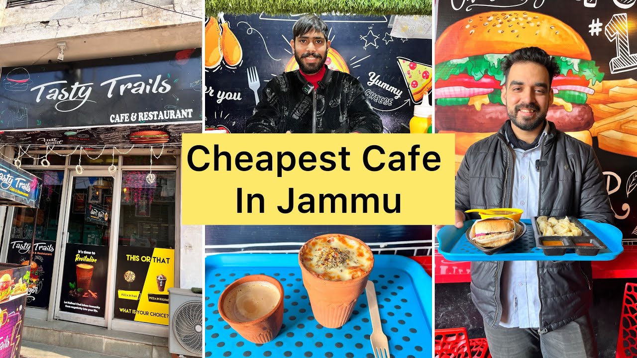 Tasty Trails Cafe Jammu | Cheapest Cafe in Jammu | Food Places Jammu ...