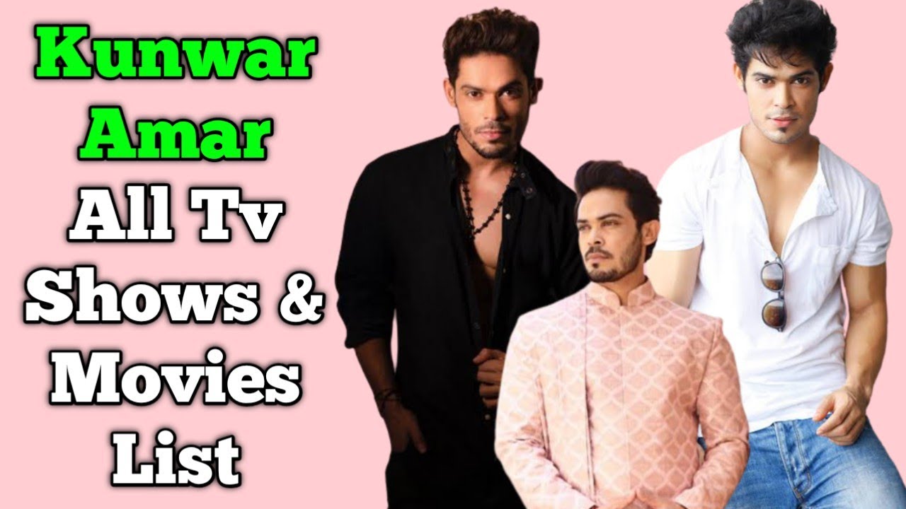 Kunwar Amar All Tv Serials List || Full Filmography || Indian Actor ...