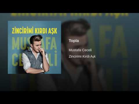 Mustafa Ceceli - Topla