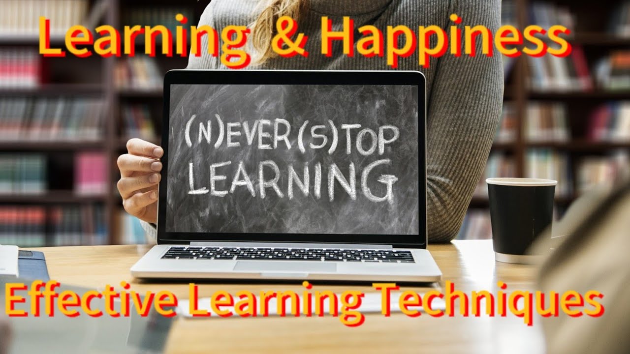 Learning & Happiness #Effective Learning Techniques😊 - YouTube