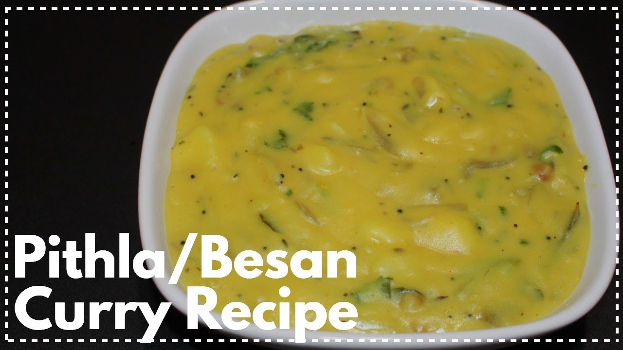 Pitla Recipe| Maharashtrian Pithla Recipe| Besan Curry| Bombay Chutney ...