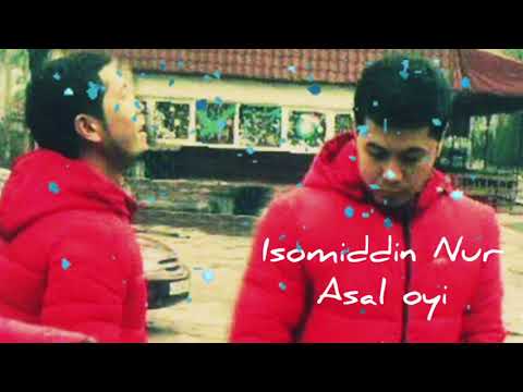 Isomiddin Nur - Asal oyi (Official Music)