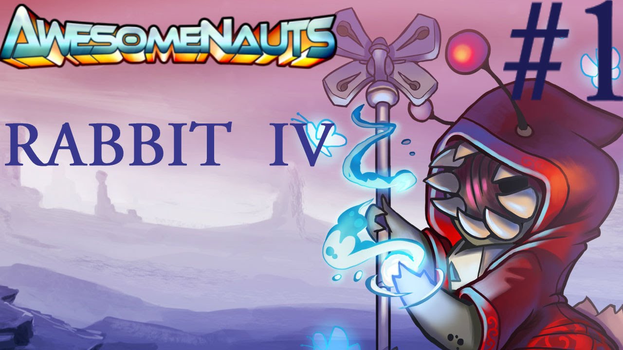 Rabbit IV | Awesomenauts #1 - YouTube