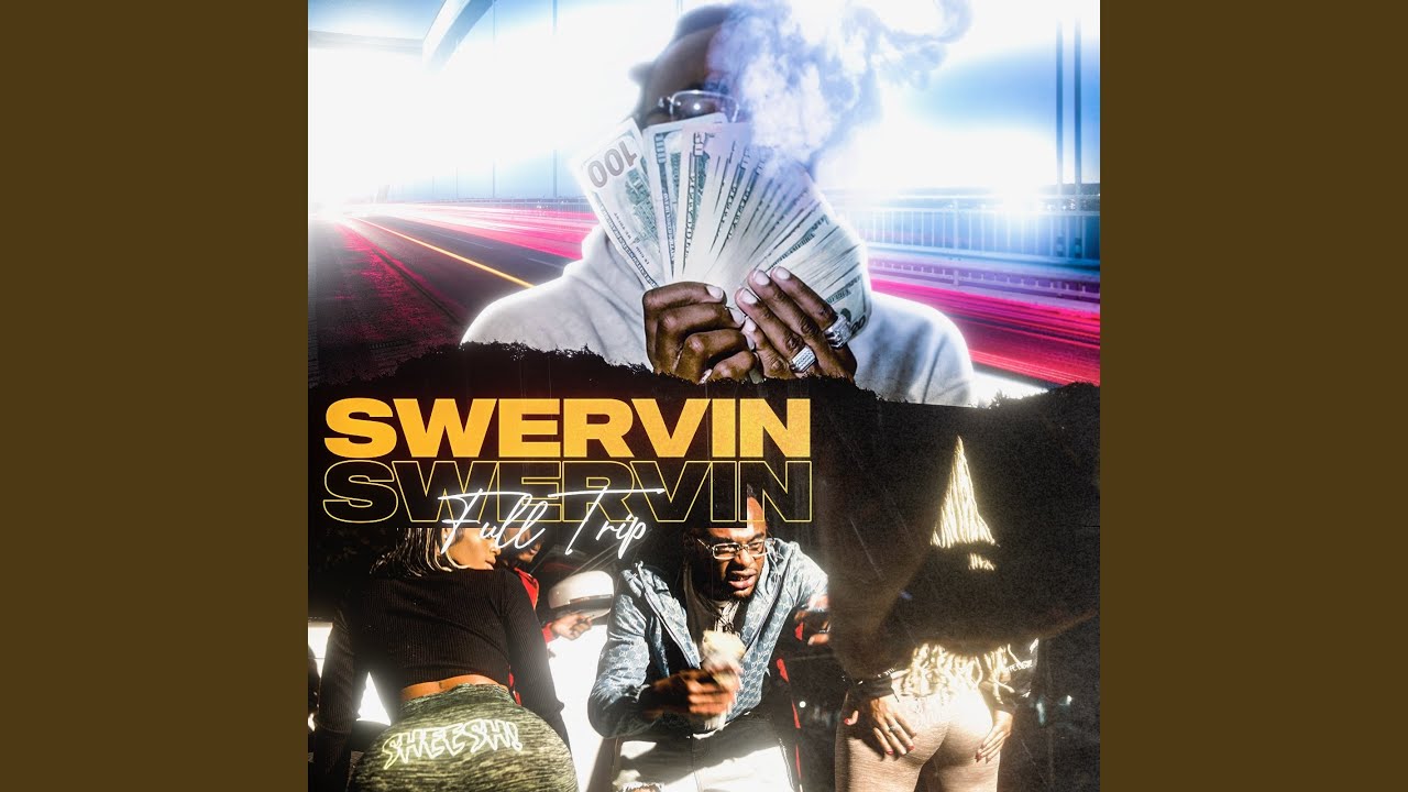 Swervin - YouTube