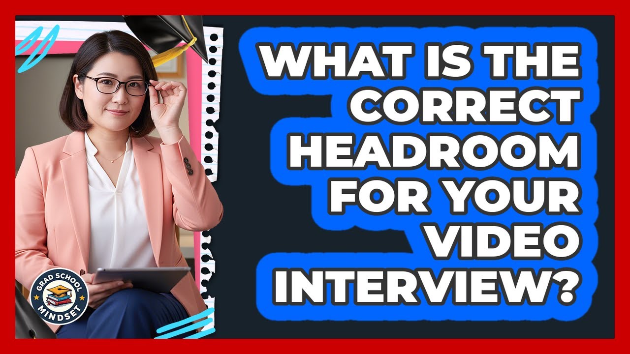 What Is The Correct Headroom For Your Video Interview? - YouTube