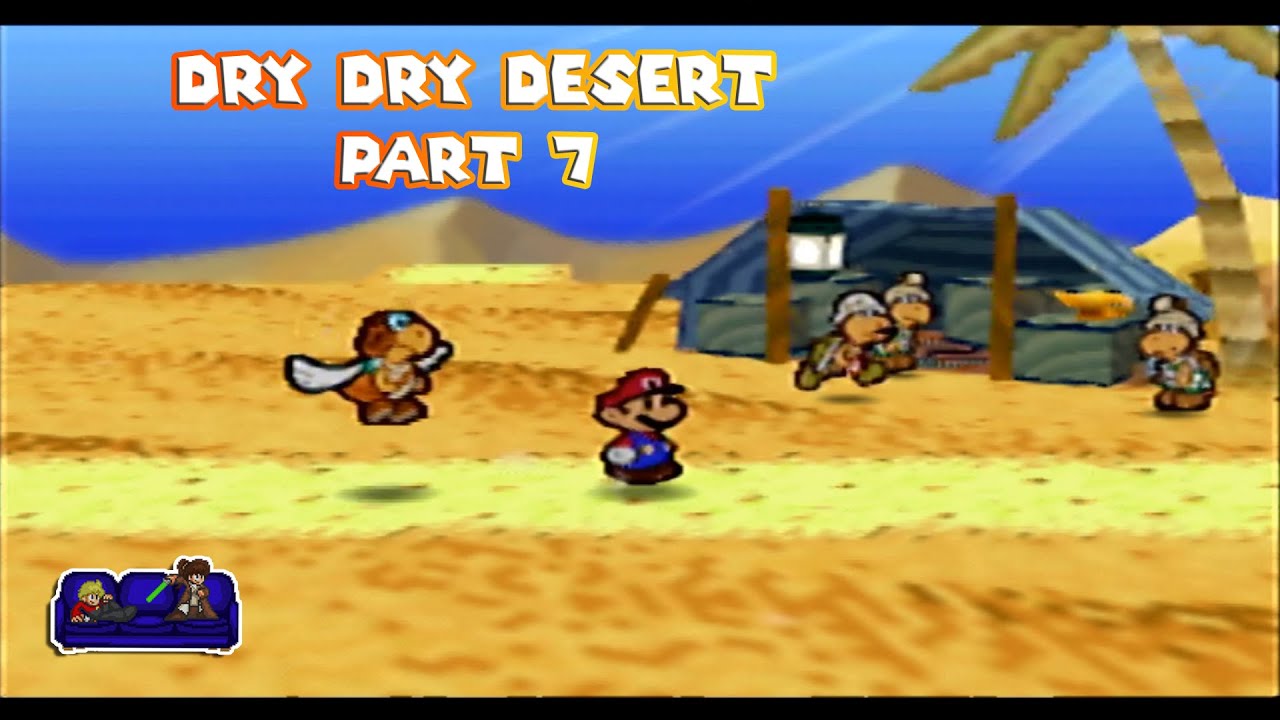 Paper Mario Part 7 Dry Dry Desert | No Commentary - YouTube