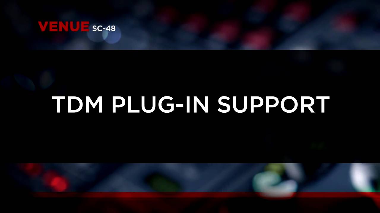 VENUE SC48 - TDM Plug-ins (Español) - YouTube