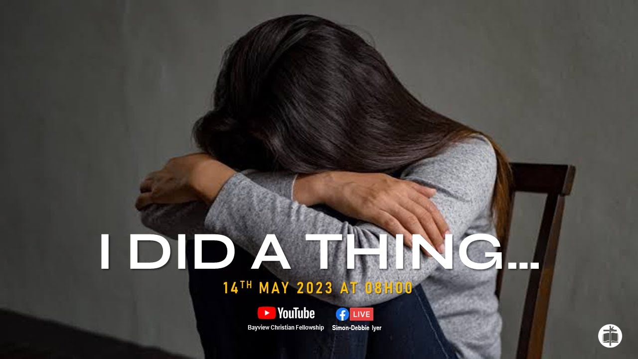 I did a thing... (14 May 2023) | Sermon By Debbie Iyer - YouTube
