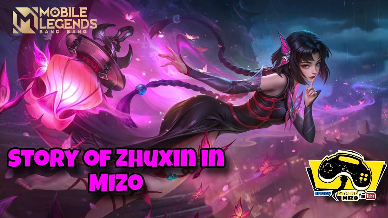 Story of Zhuxin in Mizo | MLBB Based story #mlbbstory #mobilelegends #gaming - YouTube