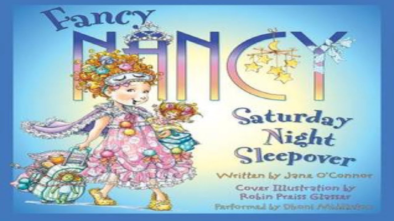 Fancy Nancy Saturday Night Sleepover (Animated Book) - YouTube