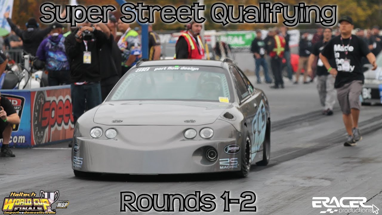 Super Street Qualifying Rounds 1 and 2 | WCF - Import vs Domestic 2018 ...
