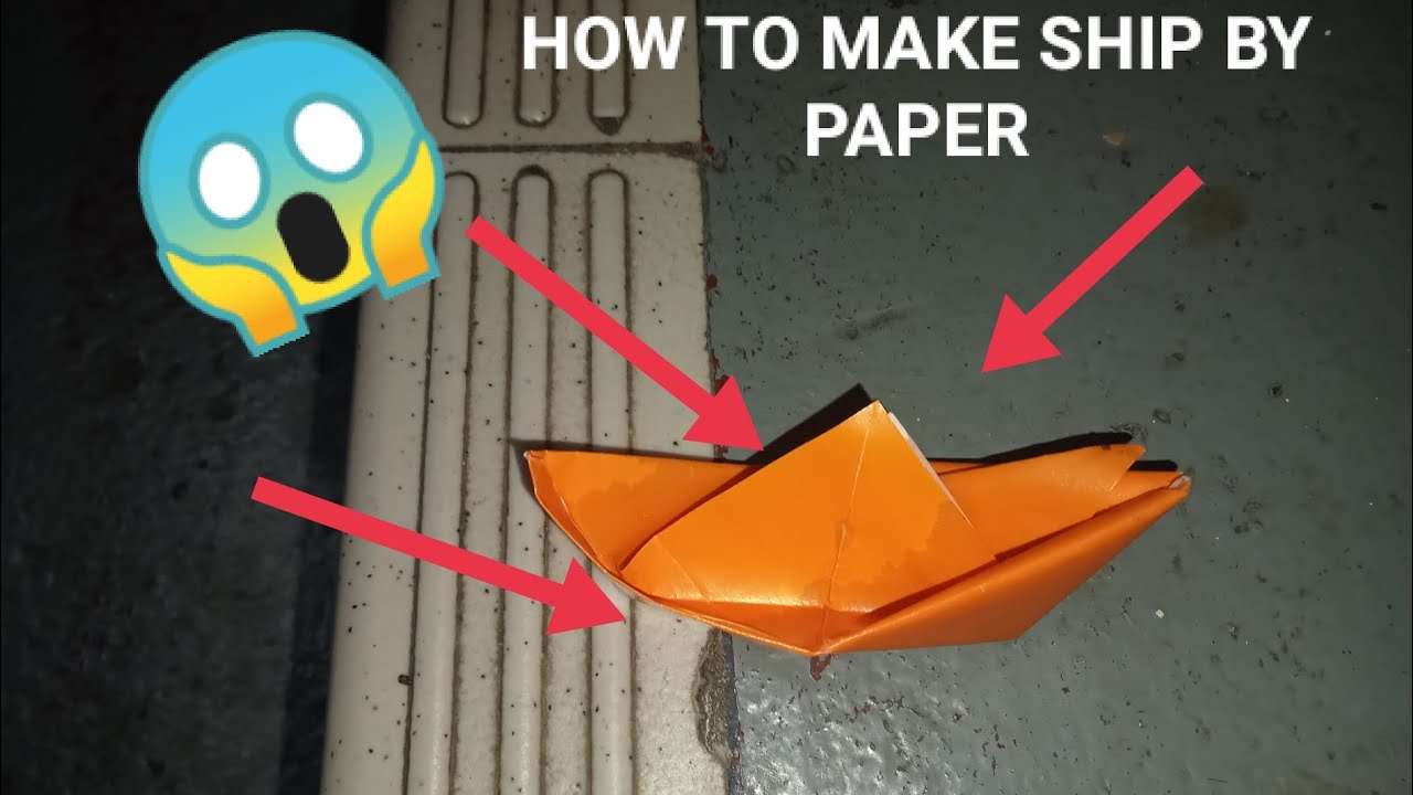 HOW TO MAKE SHIP BY PAPER - YouTube