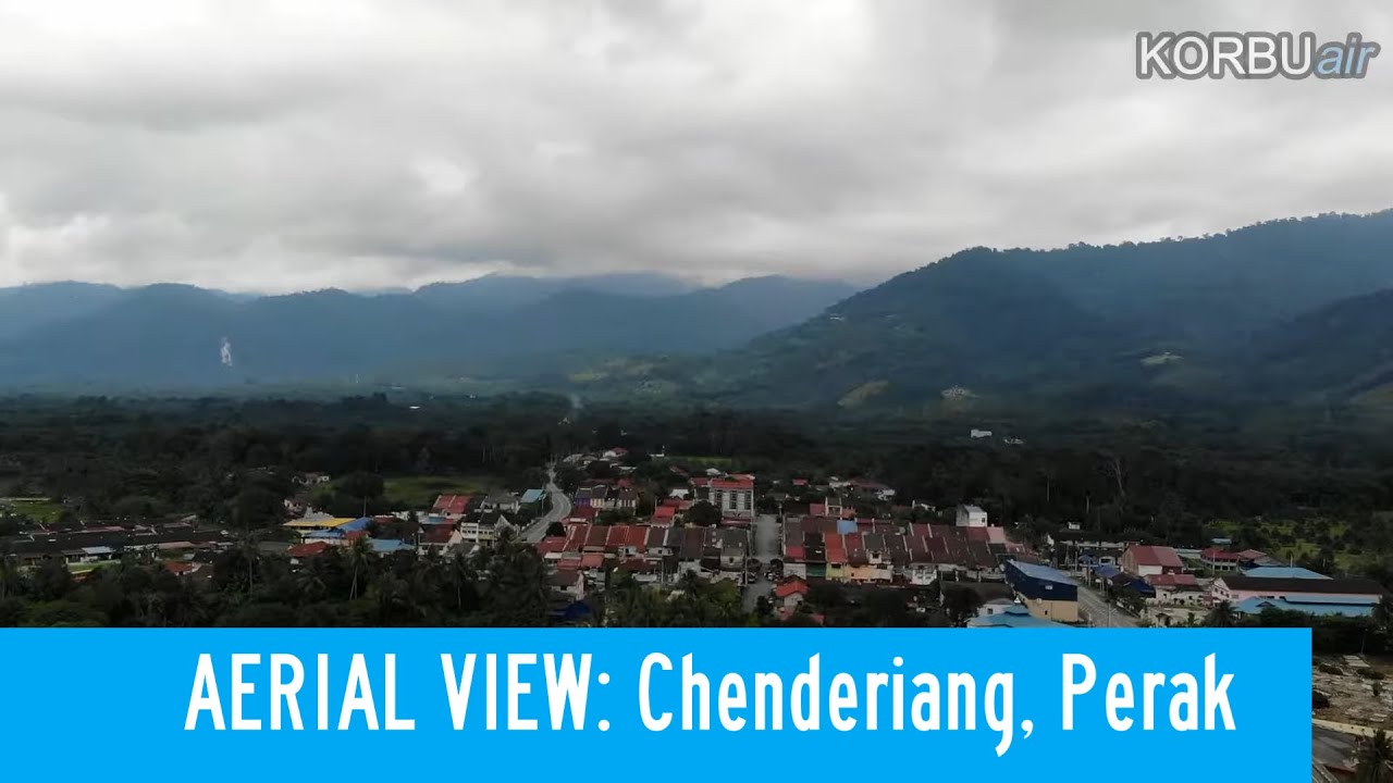 AERIAL VIEW: Chenderiang, Tapah, Perak - YouTube