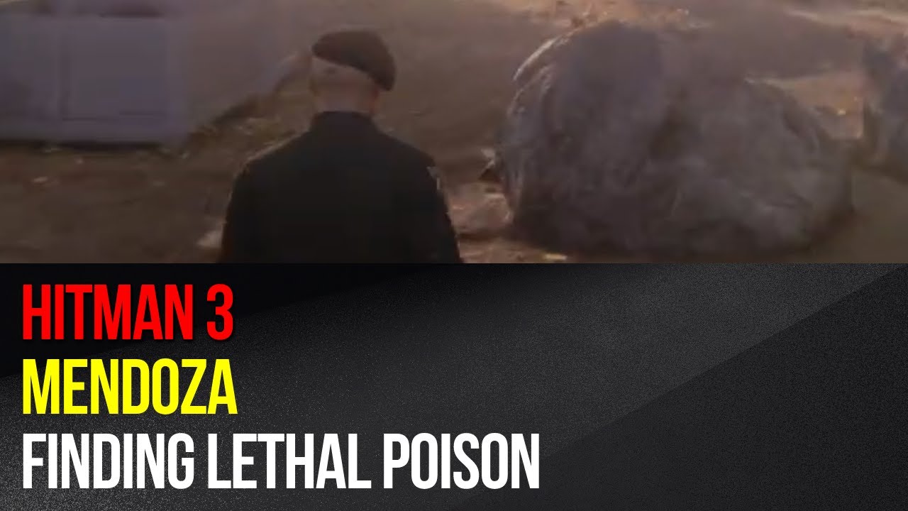 Hitman 3 - Mendoza - Finding and manufacturing lethal poison - YouTube
