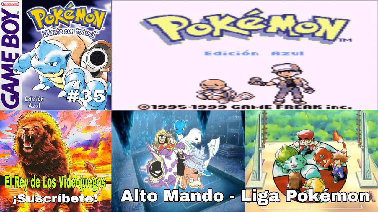 Pokémon Edición (Azul) ¡Hazte con todos! #35 ¡Alto mando - Liga Pokémon ...