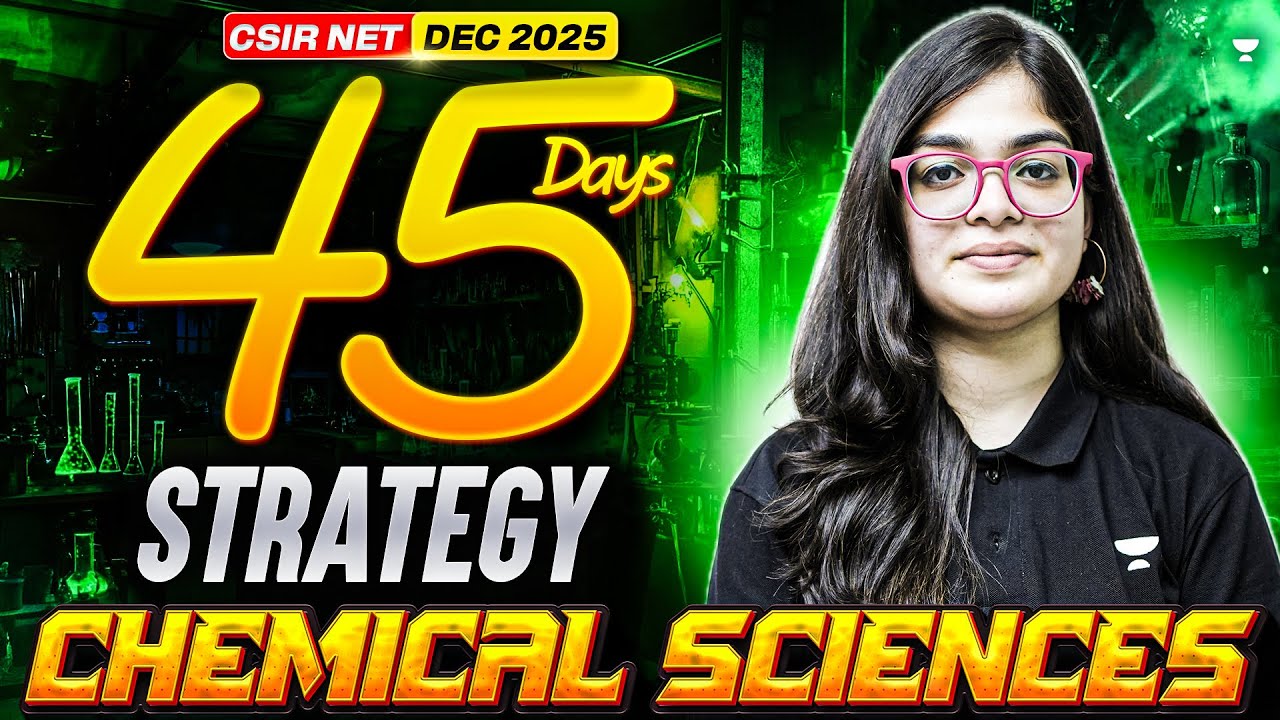 45 Days Strategy for CSIR NET Chemistry Dec 2025 | CSIR NET Chemistry ...