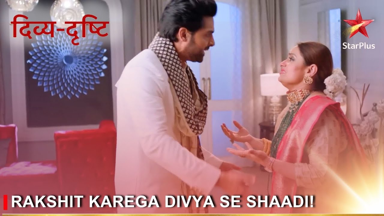 Divya-Drishti | Rakshit karega Divya se shaadi! - YouTube
