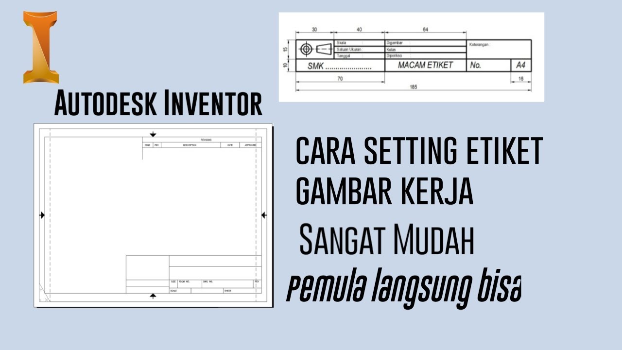 #3 Autodesk Inventor 2020 Tutorial Cara Setting Lembar Kerja dan Etiket ...