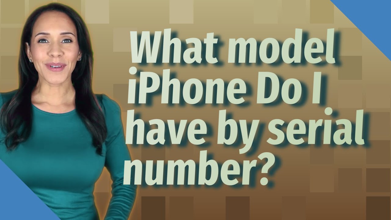 What Model IPhone Do I Have By Serial Number YouTube what-model-iphone-do-i-have-by-serial-number-youtube
