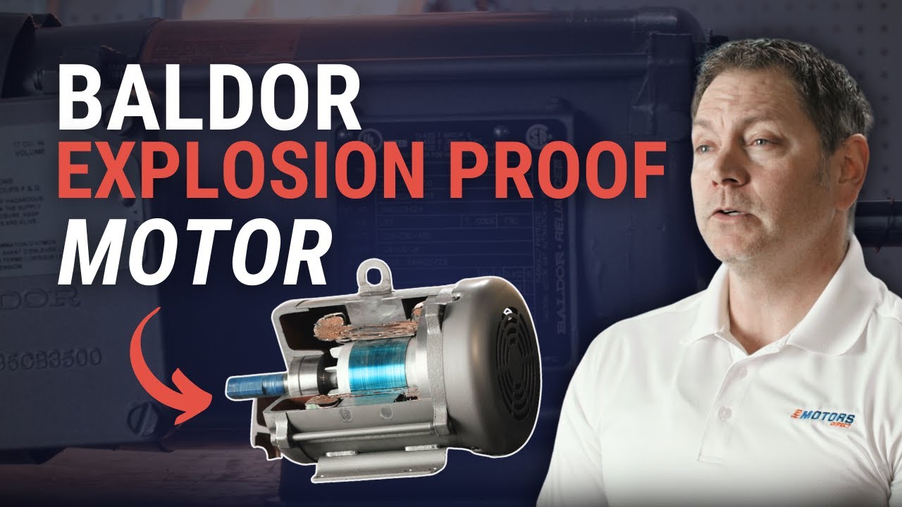 Baldor Explosion Proof Motors | Class 1 Division 1 Hazardous Location ...