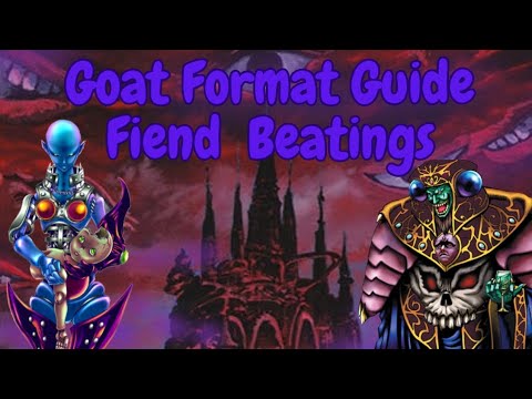 Goat Format Guide : Fiend Beatdown. - YouTube