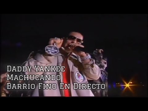 Daddy Yankee - Machucando (Barrio Fino En Directo) Full HD