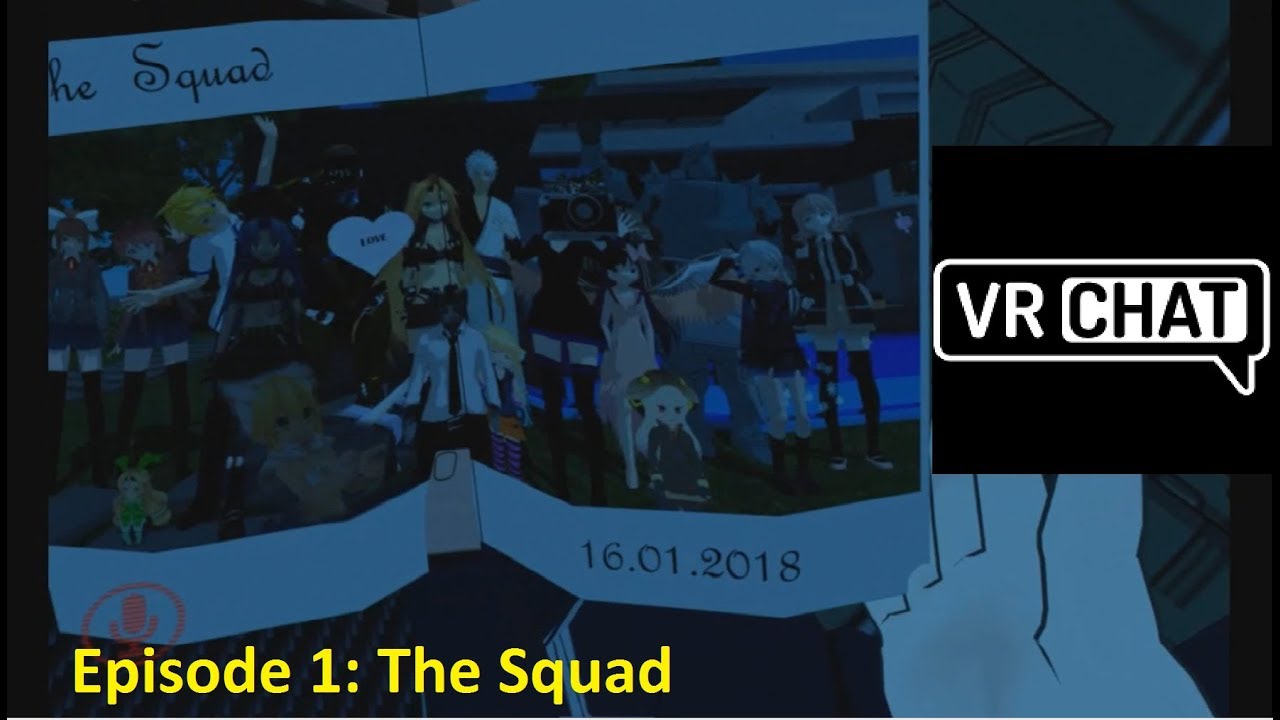 [VRCHAT] Ep.1: The Squad - YouTube