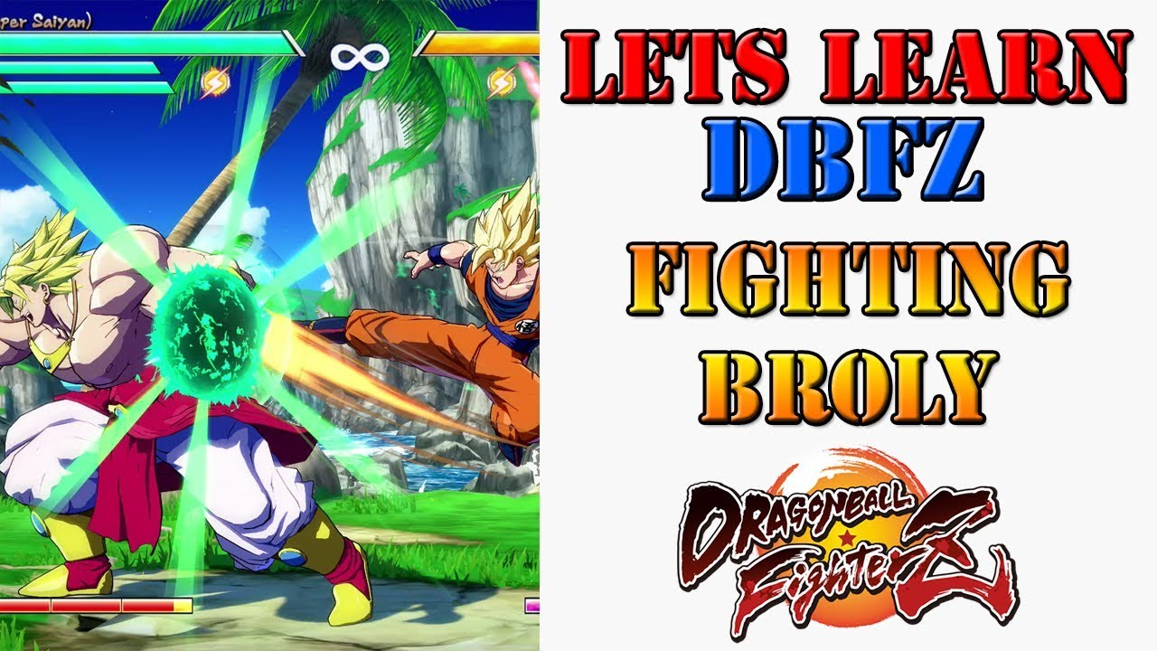 Lets learn DBFZ! - How to fight against Broly - YouTube