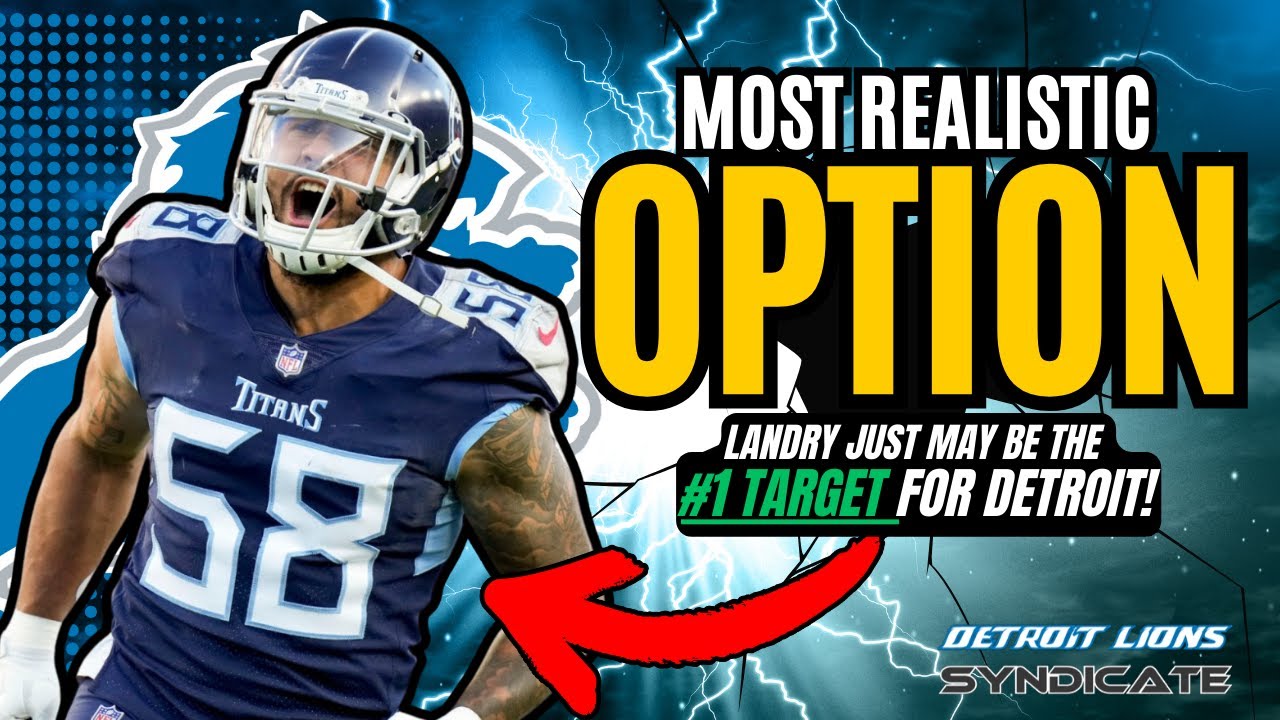 Why LB Harold Landry JUST MAY BE The Detroit Lions BEST OPTION For PASS ...