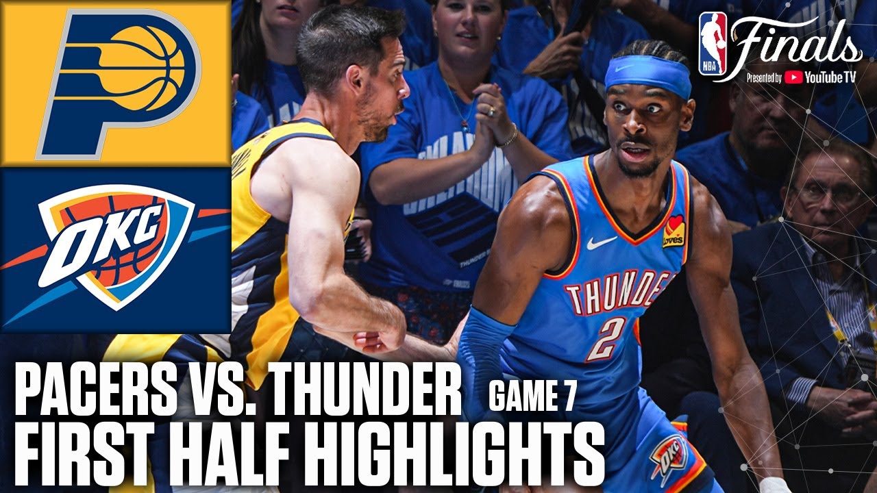 NBA Finals Game 7 HALFTIME HIGHLIGHTS: Indiana Pacers vs. Oklahoma City ...