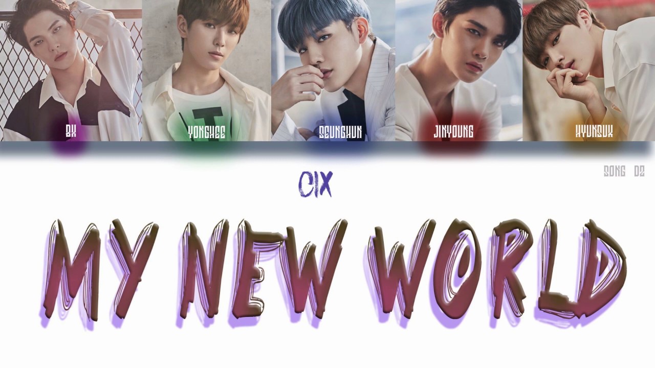 CIX - My New World (Lyrics Eng/Rom/Jap) - YouTube