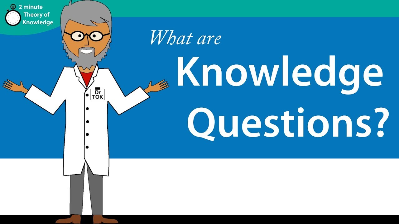 What are Knowledge Questions - YouTube