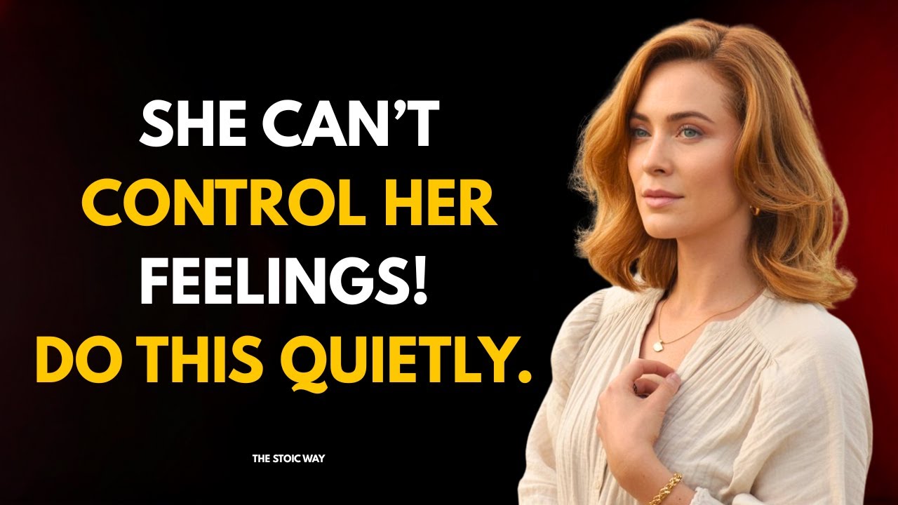 She Can’t Control Her Feelings When You Do This Quietly | Stoicism ...