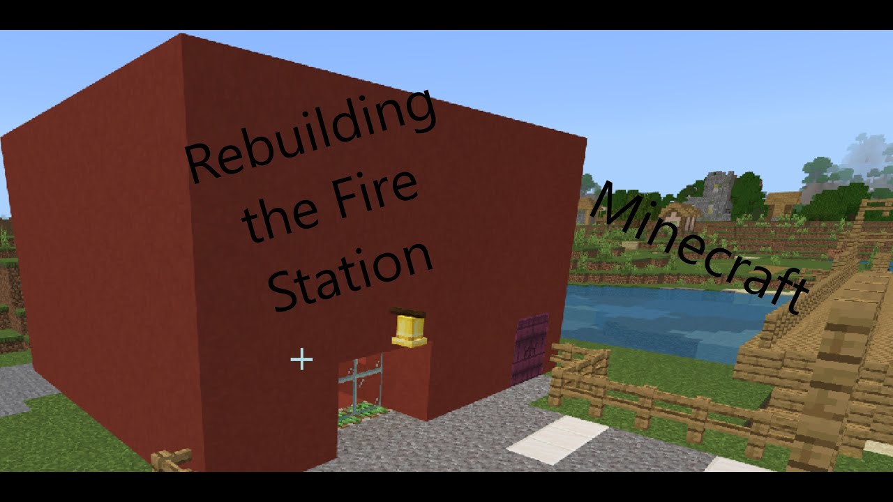 Rebuilding the fire station on Minecraft (MINECRAFT) - YouTube