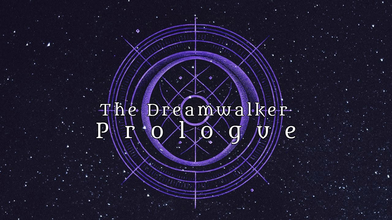 The Dreamwalker | Prologue - YouTube
