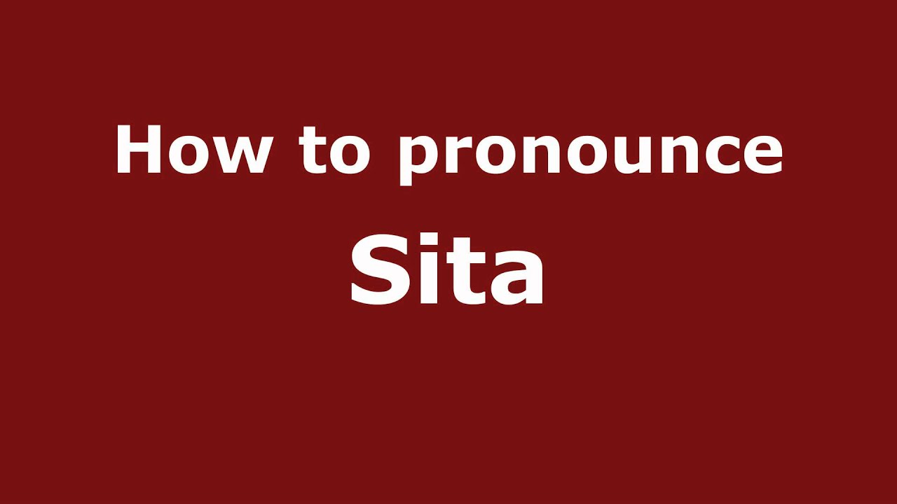 Pronounce Names - How to Pronounce Sita - YouTube
