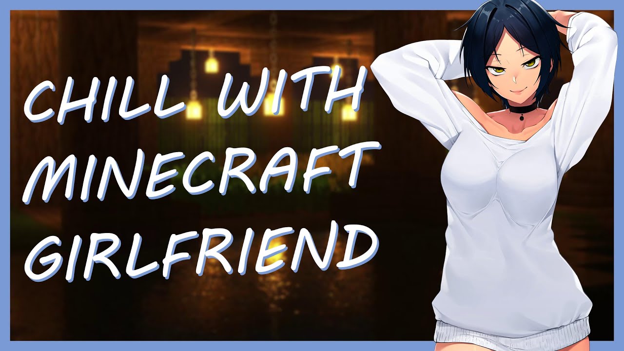 【ASMR/3DIO】CHILL with your MINECRAFT GIRLFRIEND - YouTube